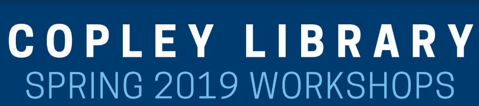 Copley Library Spring 2019 Workshops - Department of Leadership Studies